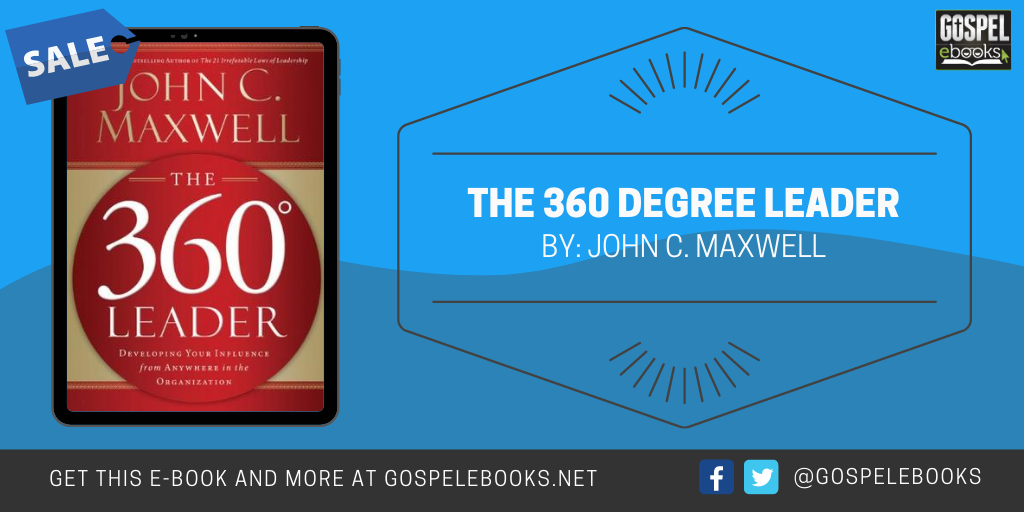 The 360 Degree Leader: Developing Your Influence from Anywhere in the ...
