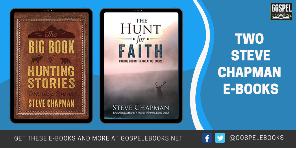 Two Steve Chapman E-Books on Hunting | Gospel eBooks