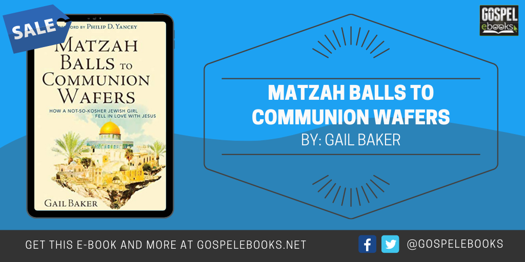 Matzah Balls to Communion Wafers: How a Not-So-Kosher Jewish Girl Fell ...