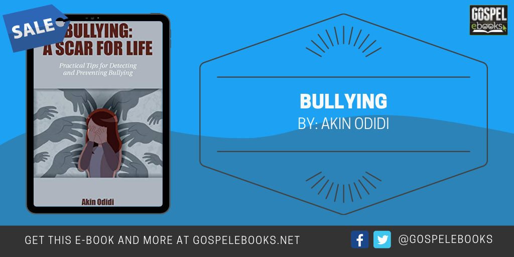 Bullying: A Scar For Life: Practical Tips for Detecting and Preventing ...