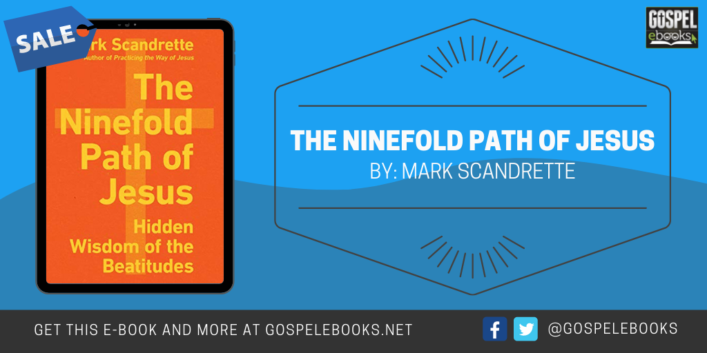 The Ninefold Path of Jesus: Hidden Wisdom of the Beatitudes | Gospel eBooks