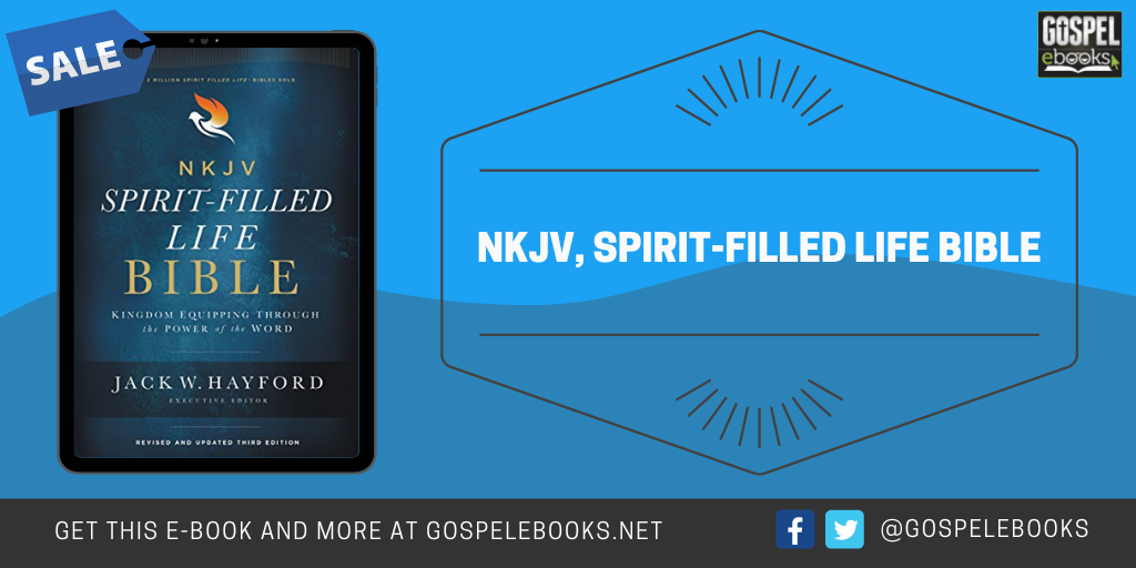 NKJV, Spirit-Filled Life Bible: Kingdom Equipping Through the Power of ...