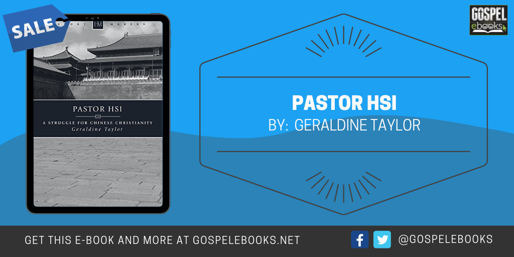 Pastor Hsi: A Struggle for Chinese Christianity | Gospel eBooks