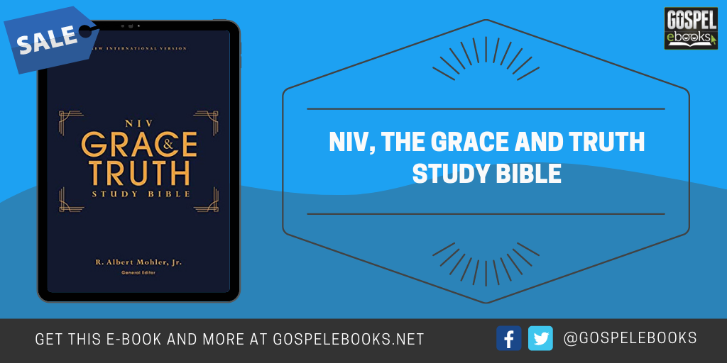 NIV, The Grace and Truth Study Bible | Gospel eBooks