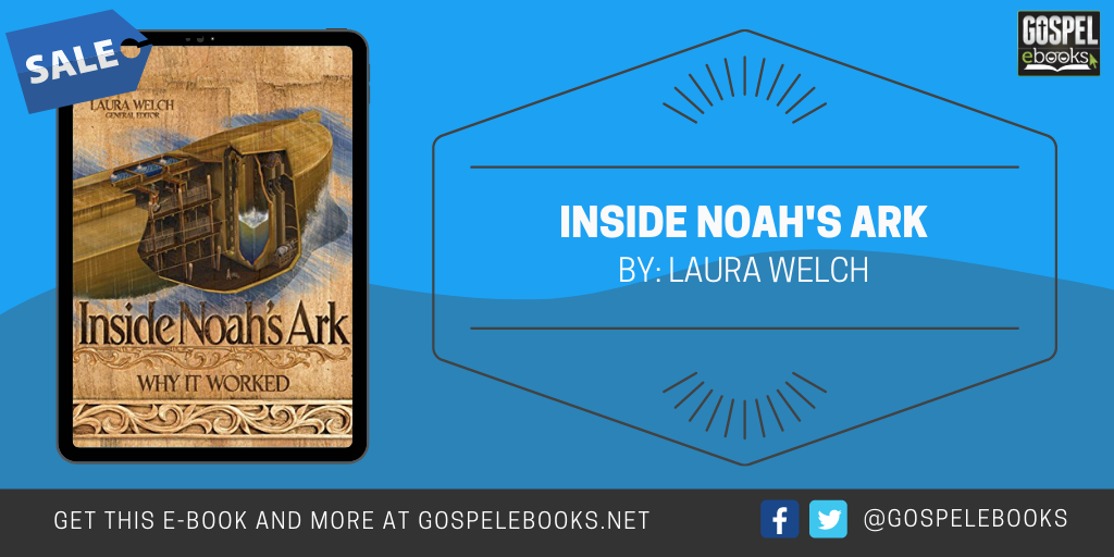 Inside Noah's Ark: Why it Worked | Gospel eBooks