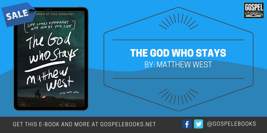 The God Who Stays: Life Looks Different with Him by Your Side | Gospel ...