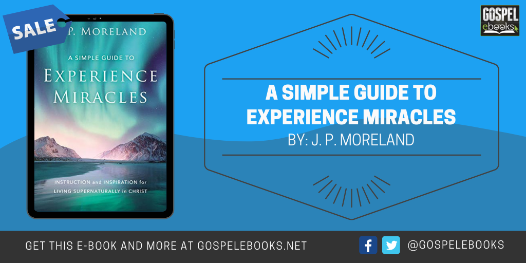 A Simple Guide to Experience Miracles: Instruction and Inspiration for ...