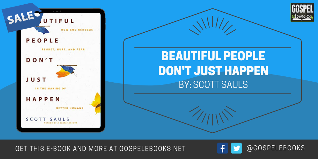 Beautiful People Don't Just Happen: How God Redeems Regret, Hurt, and ...