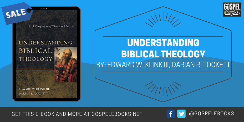 Understanding Biblical Theology: A Comparison of Theory and Practice ...
