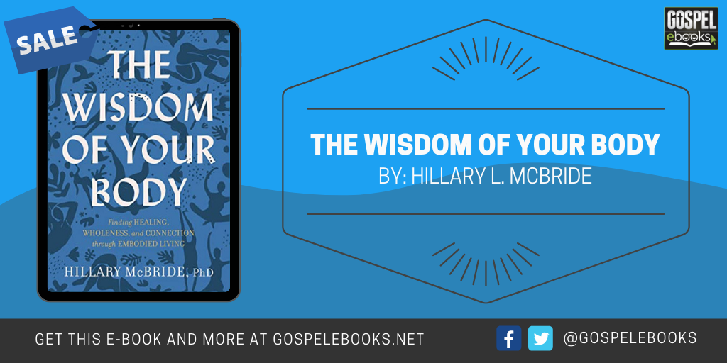 The Wisdom of Your Body: Finding Healing, Wholeness, and Connection ...