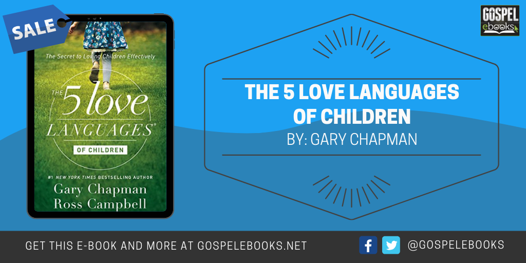 The 5 Love Languages of Children: The Secret to Loving Children ...