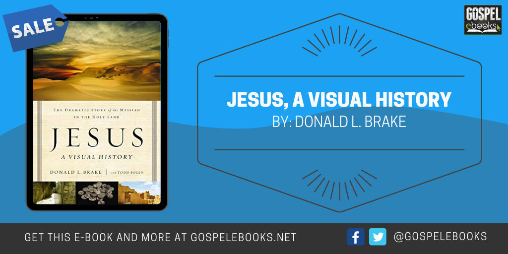 Jesus, A Visual History: The Dramatic Story of the Messiah in the Holy ...