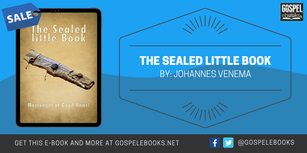 The Sealed little Book: Messenger of Good News! | Gospel eBooks