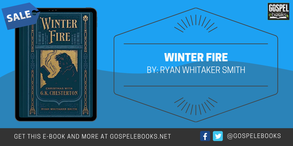 Winter Fire: Christmas with G.K. Chesterton | Gospel eBooks