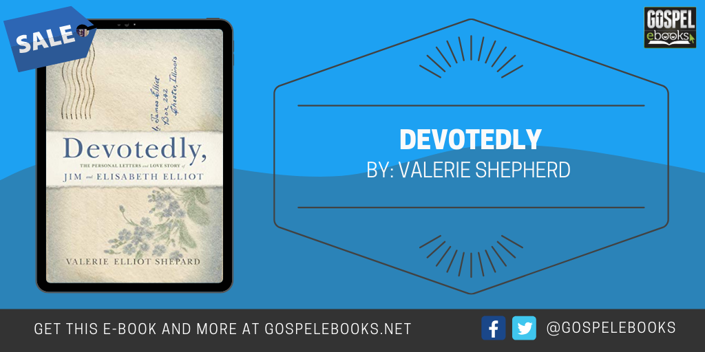 Devotedly: The Personal Letters and Love Story of Jim and Elisabeth ...