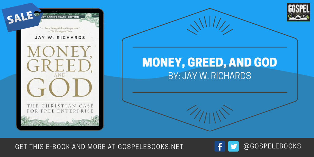 Money, Greed, and God: The Christian Case for Free Enterprise (10th ...