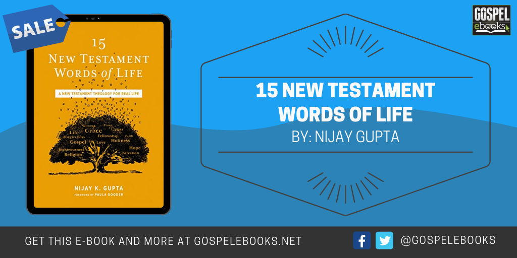 15 New Testament Words of Life: A New Testament Theology for Real Life ...