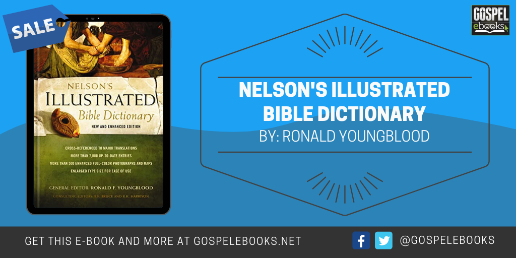 Nelson's Illustrated Bible Dictionary: New and Enhanced Edition ...