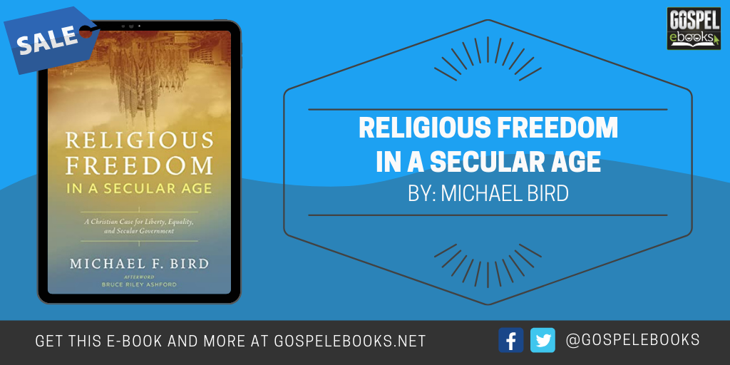 Religious Freedom in a Secular Age | Gospel eBooks