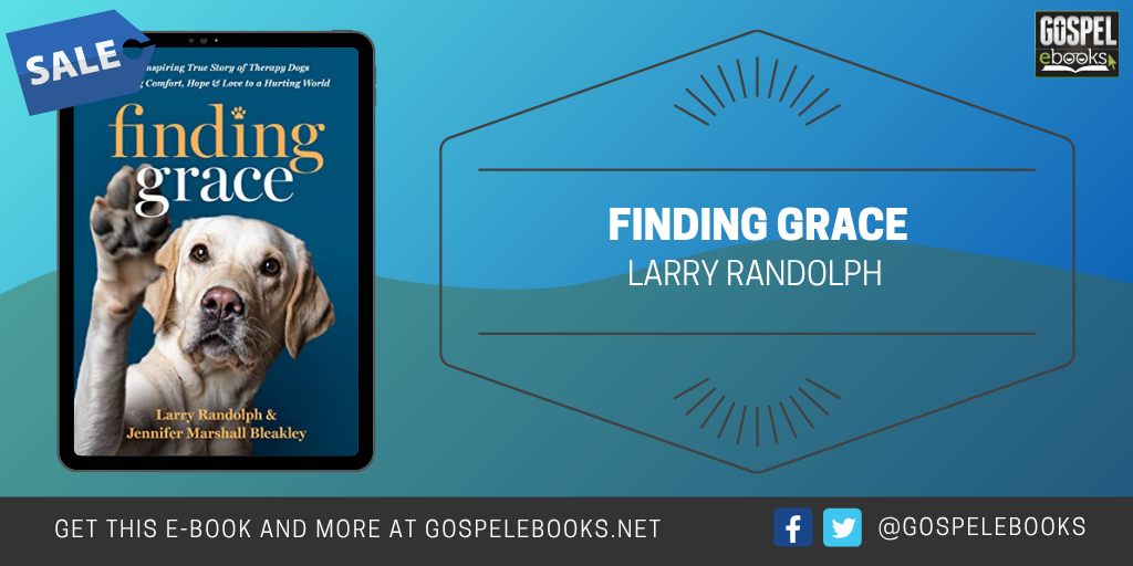 Finding Grace: The Inspiring True Story of Therapy Dogs Bringing ...