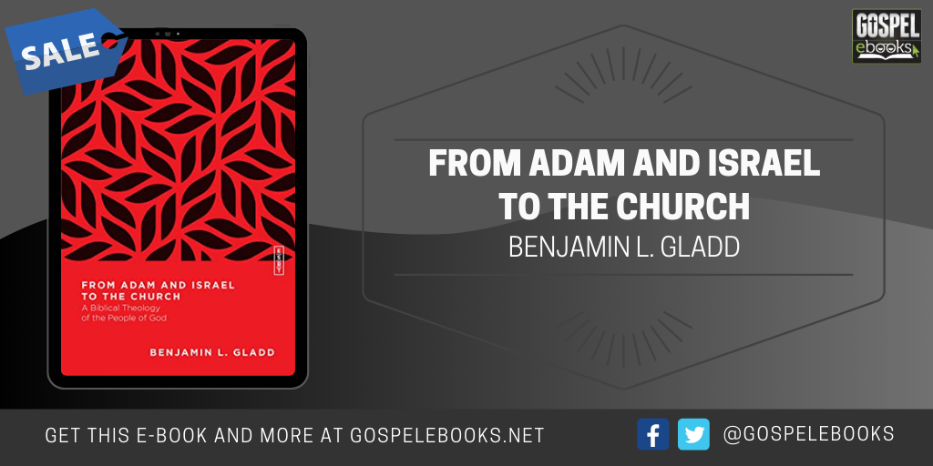 From Adam and Israel to the Church | Gospel eBooks